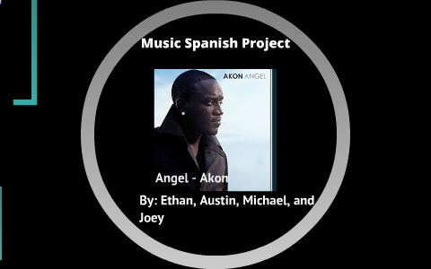 Angel - Akon by Sean Trinumd on Prezi