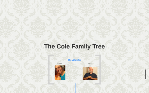 Cole Family Tree by Ayanna Cole on Prezi