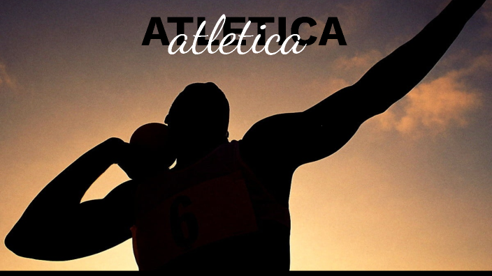 ATLETICA by FRANCESCA MONTEMURRO on Prezi