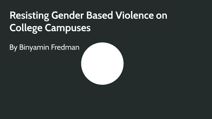 Resisting Gender Based Violence on College Campuses by Binyamin Fredman ...