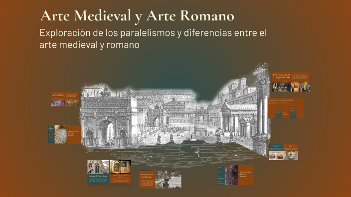 Arte Medieval y Arte Romano by Cervantez Nefthis Thot on Prezi