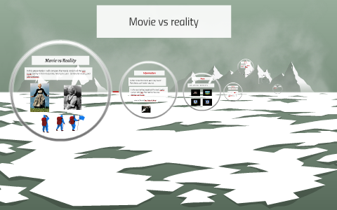 Movie vs Reality by Christopher smith on Prezi