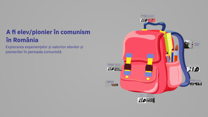 A fi elev/pionier în comunism în România by Roxana Condrea on Prezi