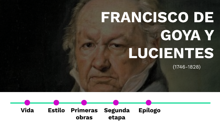 FRANCISCO DE GOYA Y LUCIENTES by David Sanz on Prezi