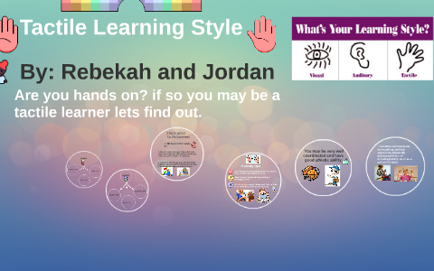 Tactile Learning Style by Jordan S on Prezi