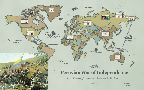Peruvian War of Independence by jazmyn wright on Prezi