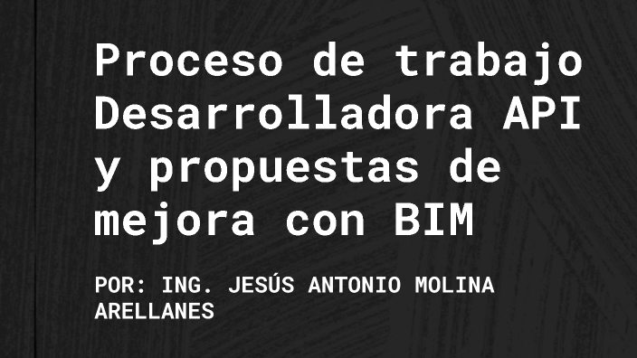 Optimización del Proceso de Trabajo en Desarrolladora API by Jesús ...