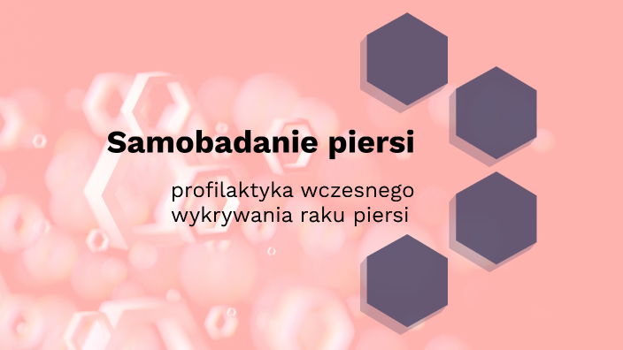 piersi samobadanie by Patrycja Filipowicz on Prezi