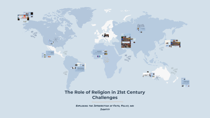 The Role of Religion in 21st Century Challenges by Jasmin Sinclair on Prezi