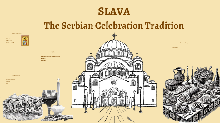 Slava The Serbian Celebration Tradition by Nevena Djukic on Prezi