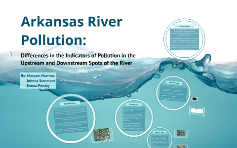 Arkansas River Pollution: Differences in the Indicators of P by emma ...