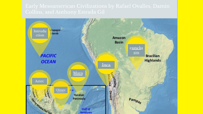 PreColumbian Civilizations PREZI Map by RAFAEL OVALLES on Prezi