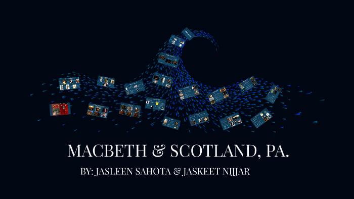MACBETH & SCOTLAND, PA. by J S on Prezi