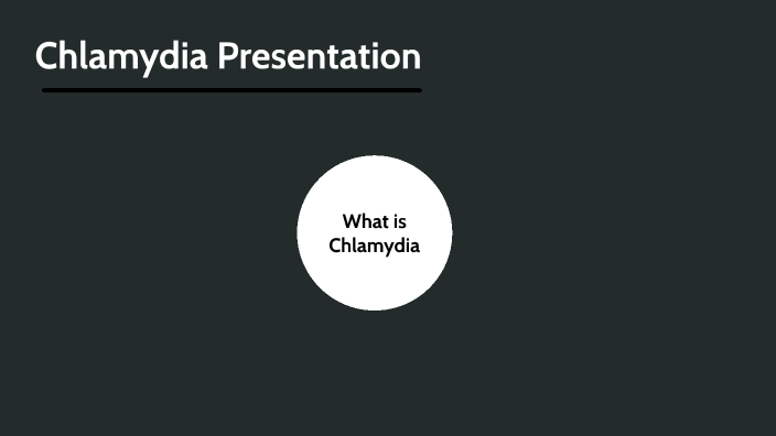 Chlamydia Presentation by Keav on Prezi