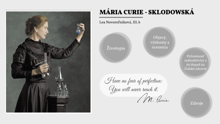 Mária Curieová-Sklodowská by Lea Novorolnikova on Prezi
