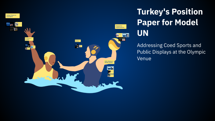 Turkey's Position Paper for Model UN by KYMANI SHACKELFORD on Prezi