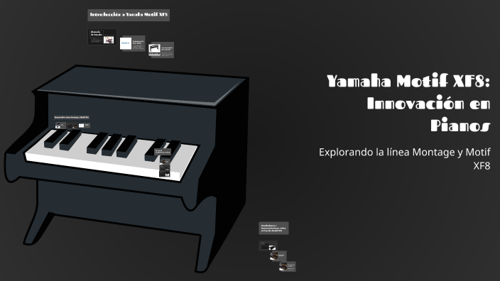 Yamaha Motif XF8: Innovación en Pianos by steven Montenegro on Prezi