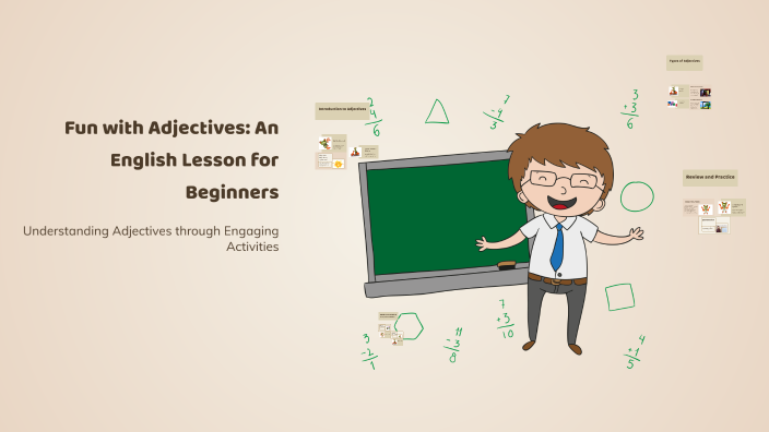 Fun with Adjectives: An English Lesson for Beginners by Z on Prezi