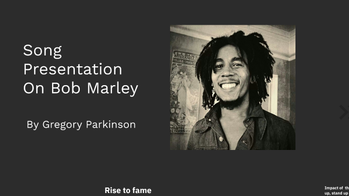 Bob marley by greg parkinson on Prezi