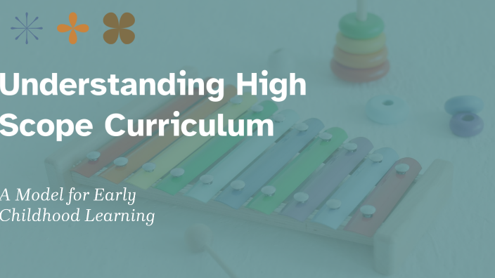 Exploring High Scope Curriculum by Jessica Ross on Prezi