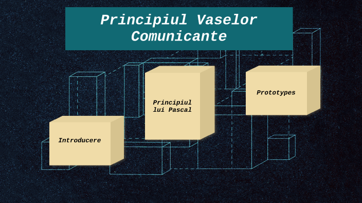 Principiul Vaselor Comunicante by mirica giulia on Prezi