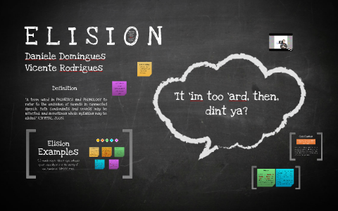Elision by Daniele Domingues on Prezi