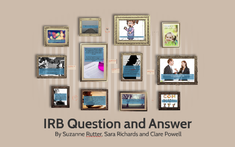 IRB Question and Answer by on Prezi