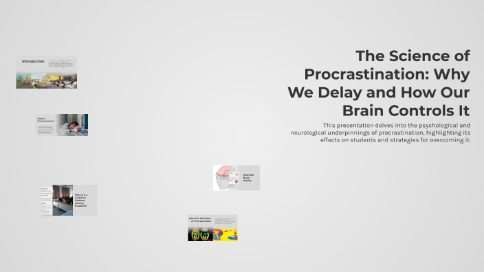 The Science of Procrastination: Why We Delay and How Our Brain Controls ...