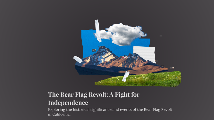 The Bear Flag Revolt: Addy and sydeny by Adalyn Rorabacher on Prezi