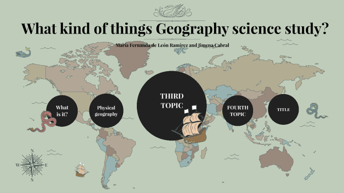 What kind of things Geography science study? by Jimena Carolina Cabral ...