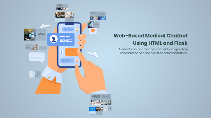 Web-Based Medical Chatbot Using HTML and Flask by Nancy Ahmed on Prezi