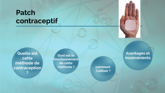 patch contraceptif by Aksha Rayepin on Prezi