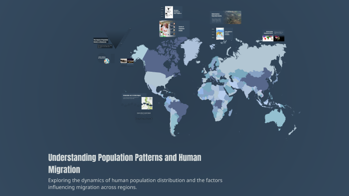 Understanding Population Patterns and Human Migration by Ariel OReel on ...