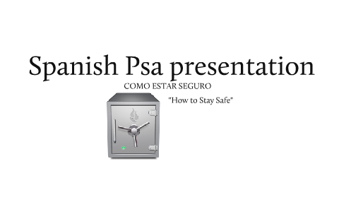 Spanish Psa Presentation by Clay Lewis on Prezi