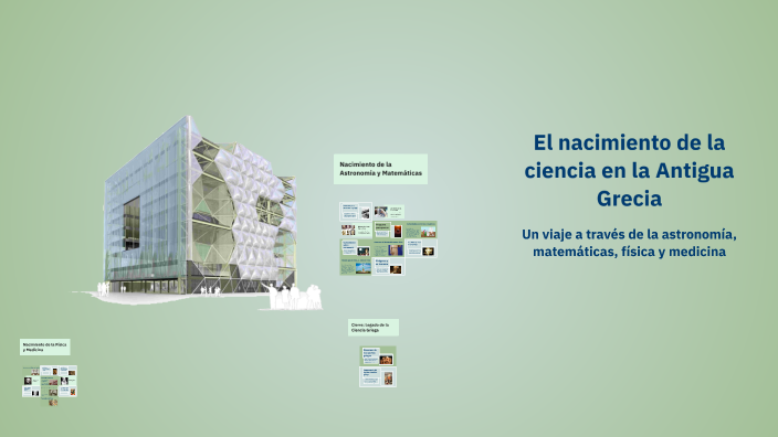 El nacimiento de la ciencia en la Antigua Grecia by Sofía Lorenzo on Prezi