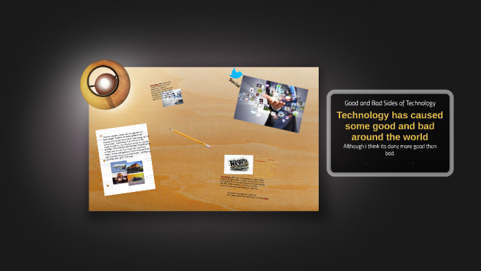 Good and Bad Sides of Technology by Jacqueline Hernandez on Prezi