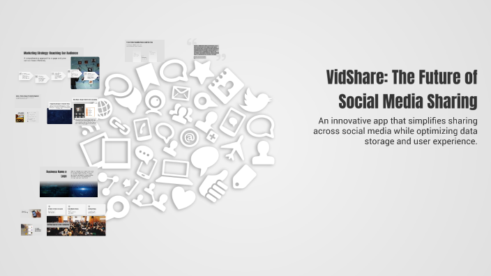 VidShare: The Future of Social Media Sharing by Matthew Zborovski on Prezi