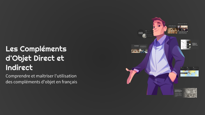 Les Compléments d'Objet Direct et Indirect by Mejjane Anas on Prezi