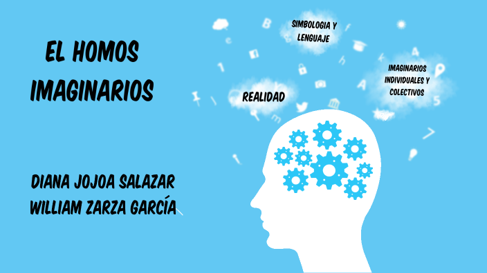 EL HOMOS IMAGINARIOS by William Zarza Garcia on Prezi