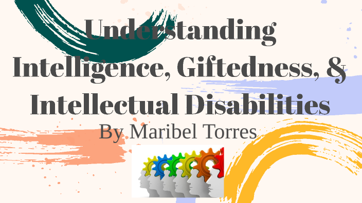 Understanding Intelligence, Giftedness & Intellectual Disabilities by ...