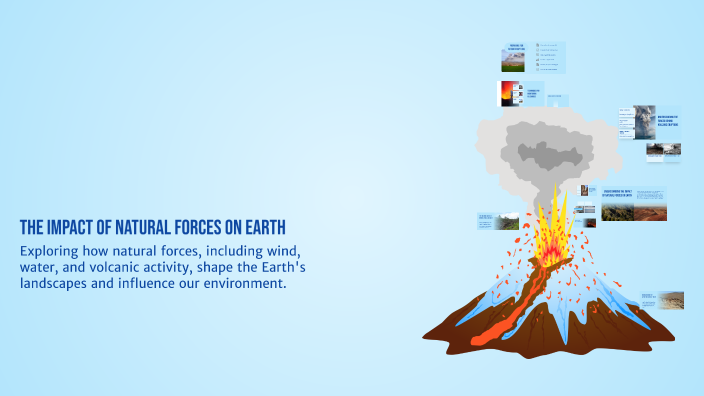 The Impact of Natural Forces on Earth by Nabeela Abdullah on Prezi