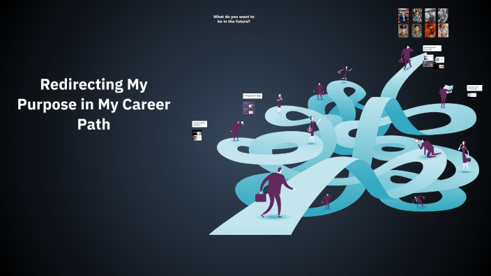 Redirecting My Purpose in My Career Path by EDMAR REYES on Prezi