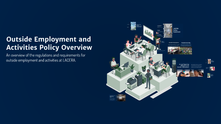 Outside Employment and Activities Policy Overview by Armand C on Prezi