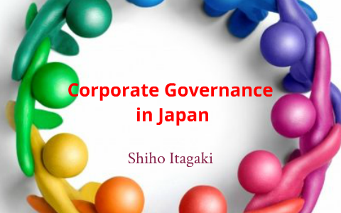Corporate Governance in Japan by Shiho Itagaki on Prezi