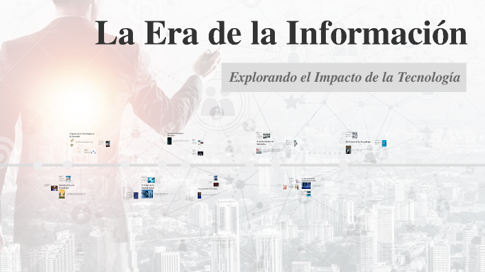 La Era de la Información by SOPHIA PEREZ on Prezi