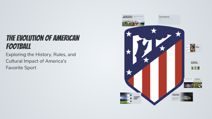 The Evolution of American Football by Mizgin Kücükerdogan on Prezi
