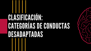 CLASIFICACIÓN: CATEGORÍAS DE CONDUCTAS DESADAPTADAS by Jenniffer Dajan ...