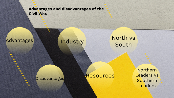 Civil War Advantages and Disadvantages by Dyson Romo on Prezi