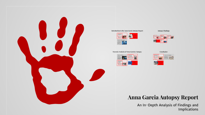 anna garcia autopsy report by Destiny Stone on Prezi