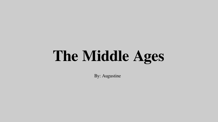 The Middle Ages by Augustine Thompson on Prezi